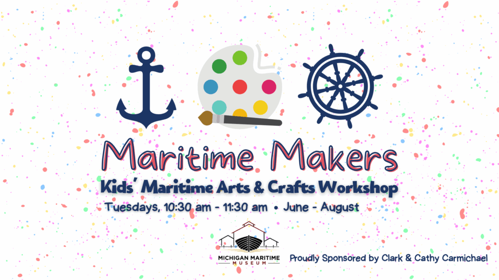 Events from May 4, 2024 – July 22, 2024 – Michigan Maritime Museum