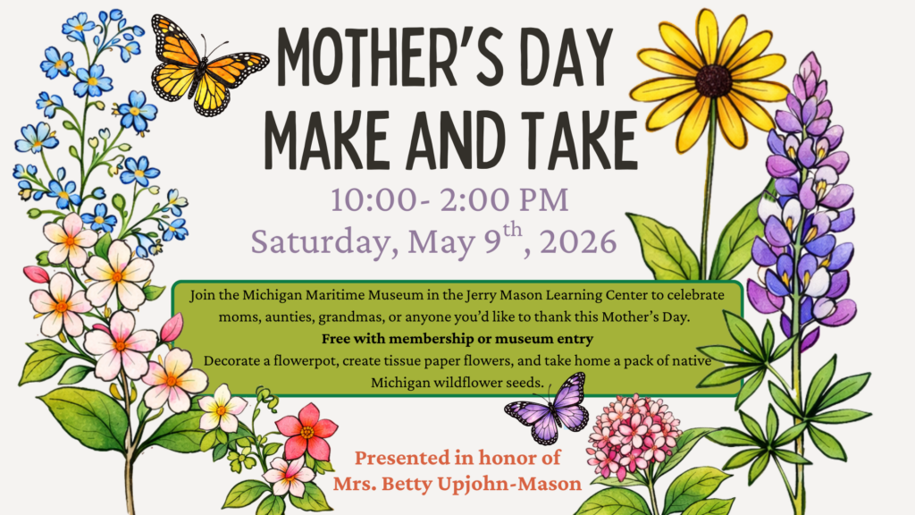 Mother’s Day Make and Take - Michigan Maritime Museum